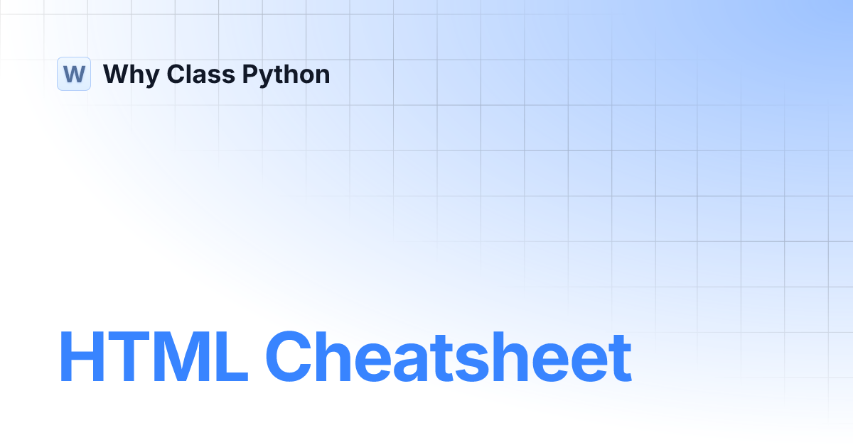 HTML Cheatsheet | Why Class Python