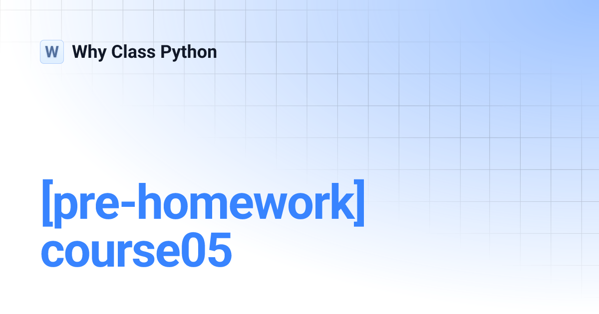 [pre-homework] course05 | Why Class Python
