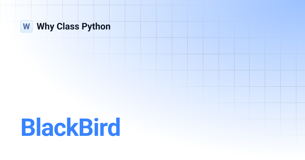 Blackbird Why Class Python