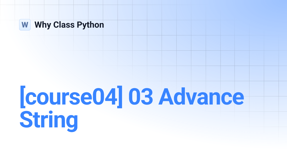 Course04 03 Advance String Why Class Python