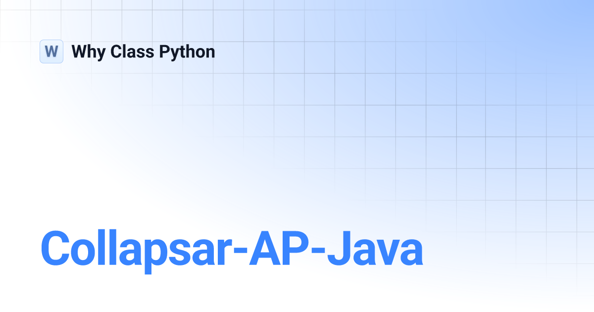 Collapsar-AP-Java | Why Class Python